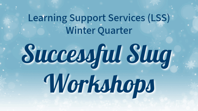 Successful Slug Workshop: Productive Struggle & Study Skills (Zoom ...